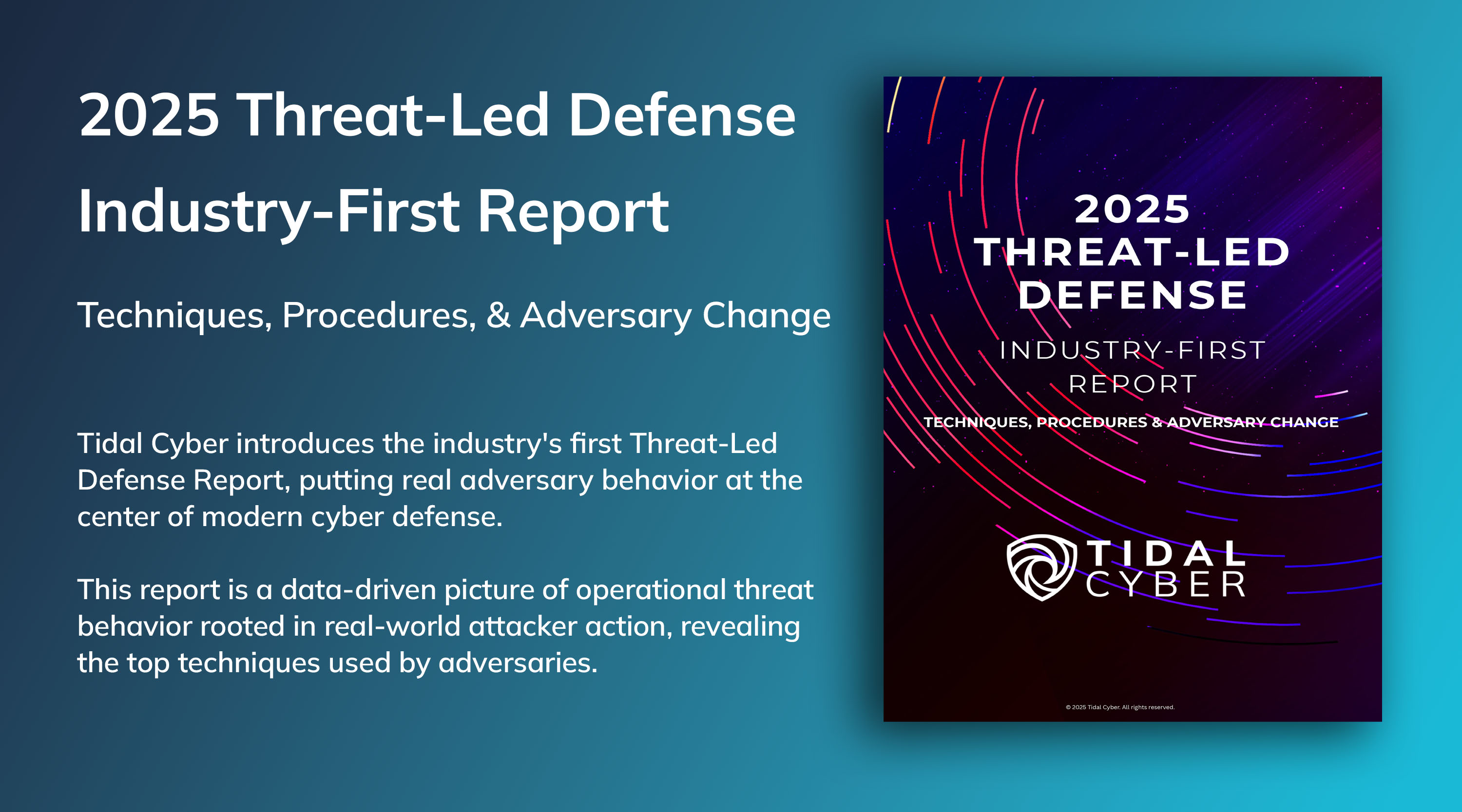 Tidal Cyber 2025 Threat-Led Defense Report
